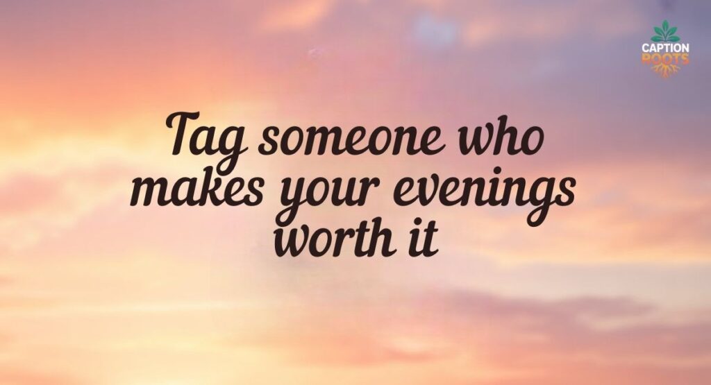 evening mood captions